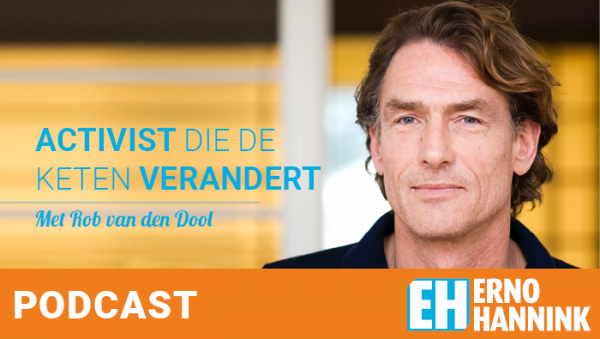 Activist die de keten verandert - Rob van den Dool ⋆ Decide for Impact