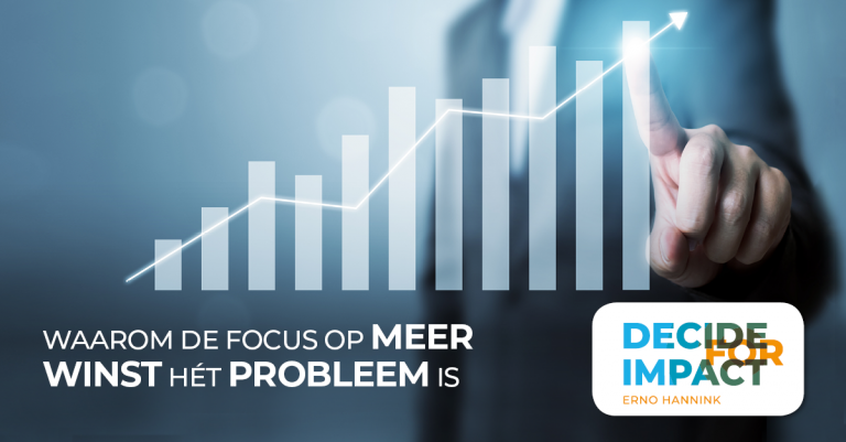 Waarom de focus op meer winst hét probleem is ⋆ Decide for Impact